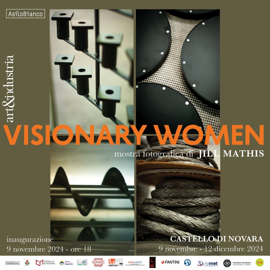 JILL MATHIS ART&INDUSTRIA: VISIONARY WOMEN - Il Castello di Novara